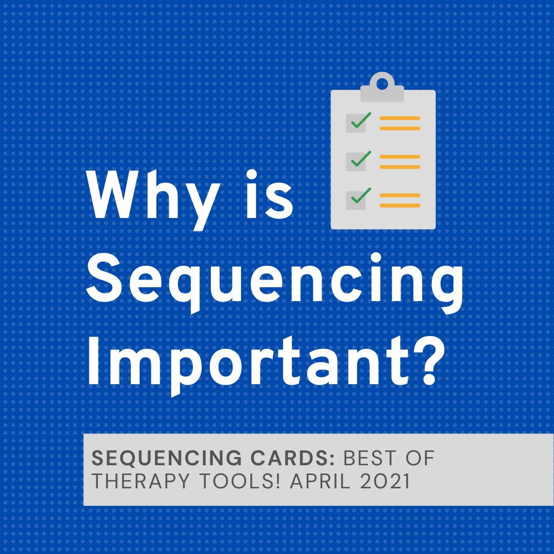 Why Is Sequencing Important Best Of Therapy Tools April 2021